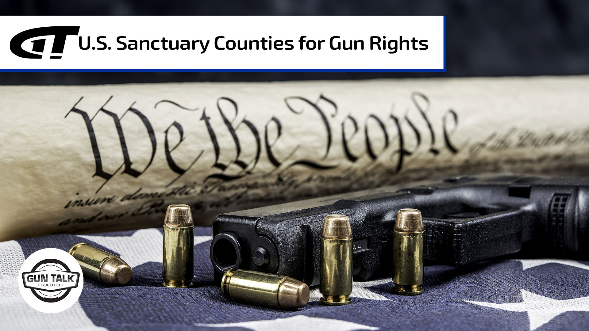 2A Sanctuary Counties for Gun Rights | Gun Talk Radio