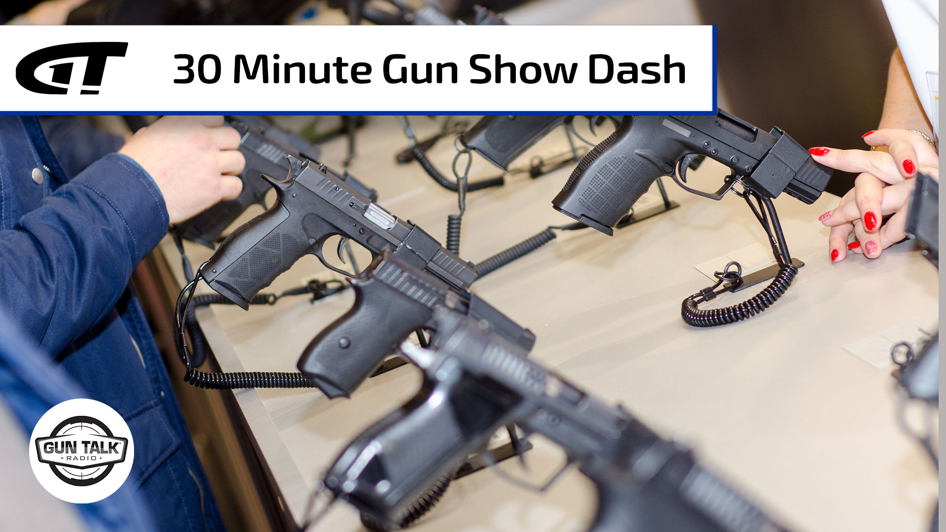 The Gun Show 30-Minute Dash | Gun Talk Radio