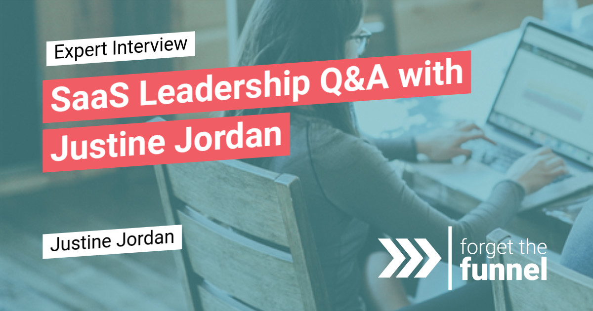 SaaS Leadership Q&A with Justine Jordan