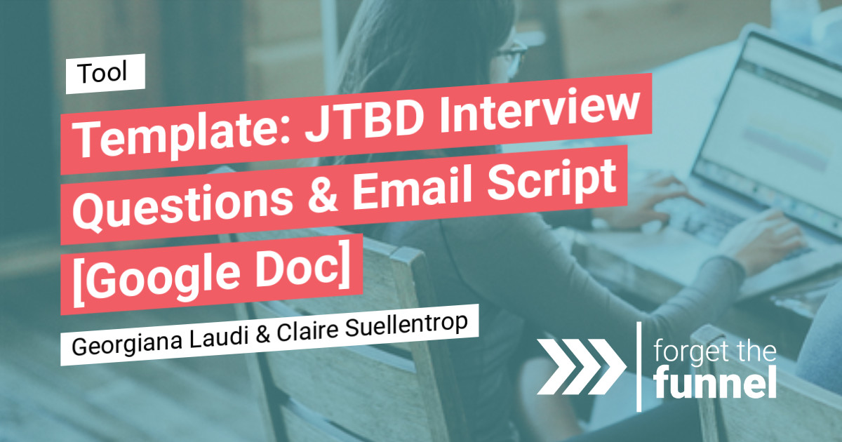 Template: JTBD Interview Questions & Email Script [Google Doc]