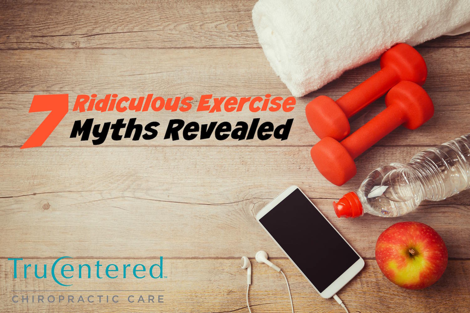 7 Ridiculous Exercise Myths Revealed | TruCentered Chiropractic Care ...