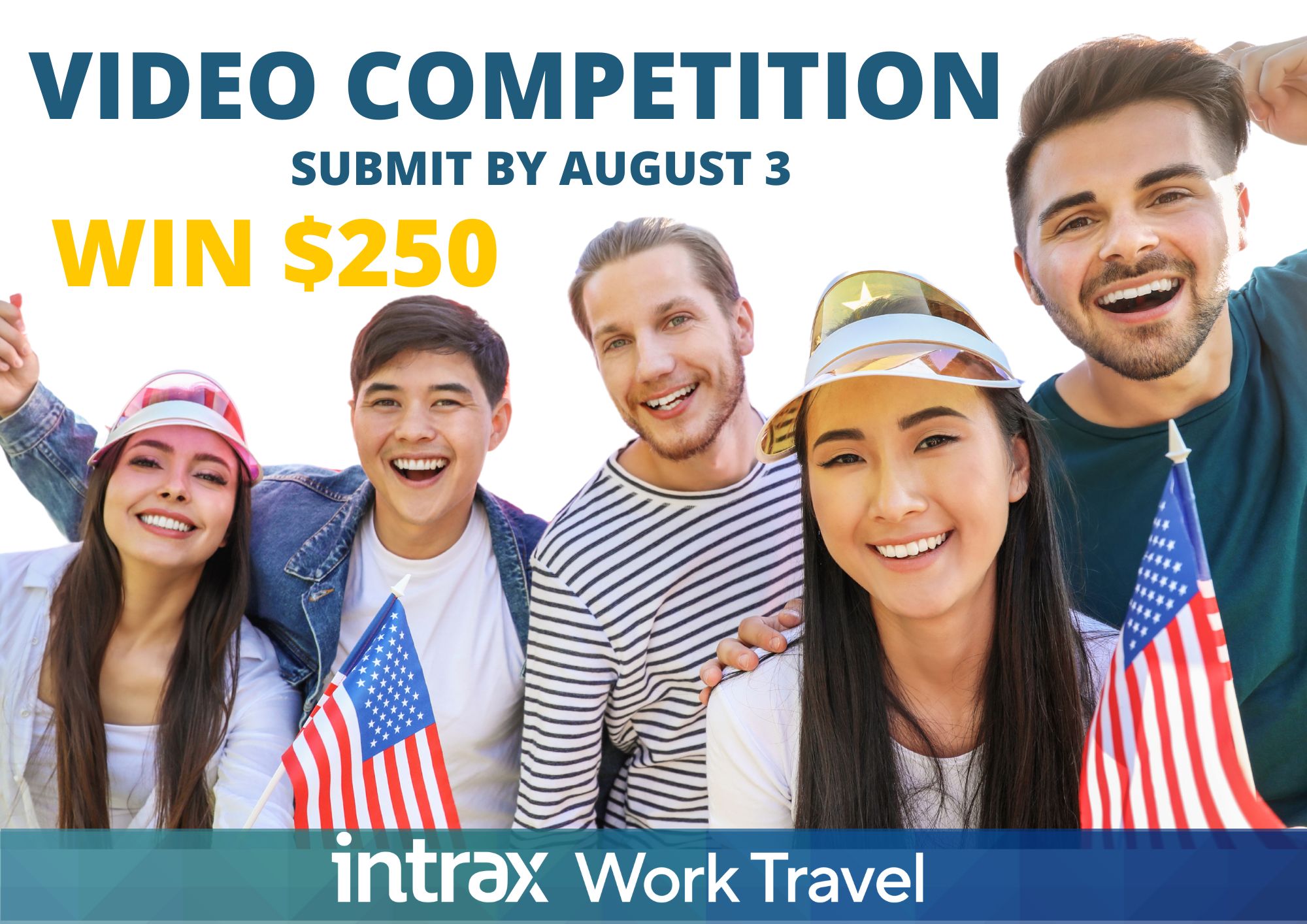 Intrax Work Travel Video Competition - IWT Intrax Work Travel Blog