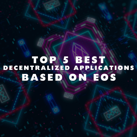 Top 5 Best Decentralized Applications (dApps) Based On EOS - AltSignals.io