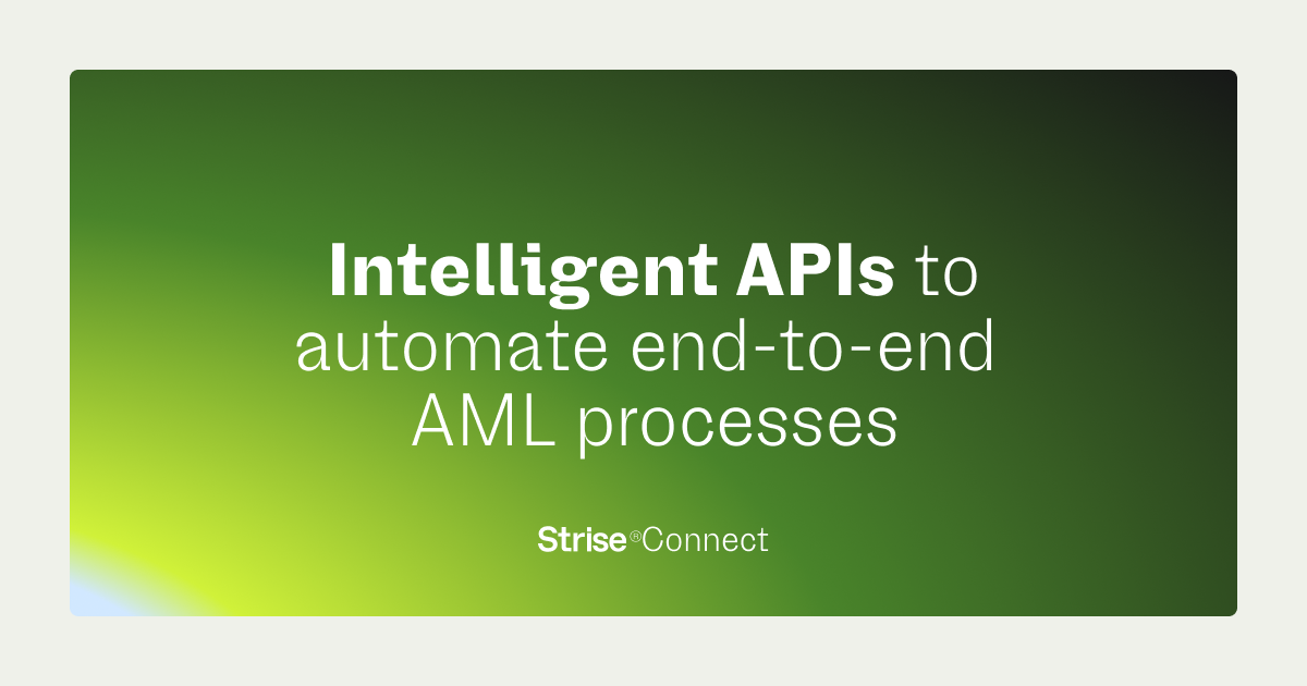 Intelligent APIs to automate end-to-end AML processes — Strise®