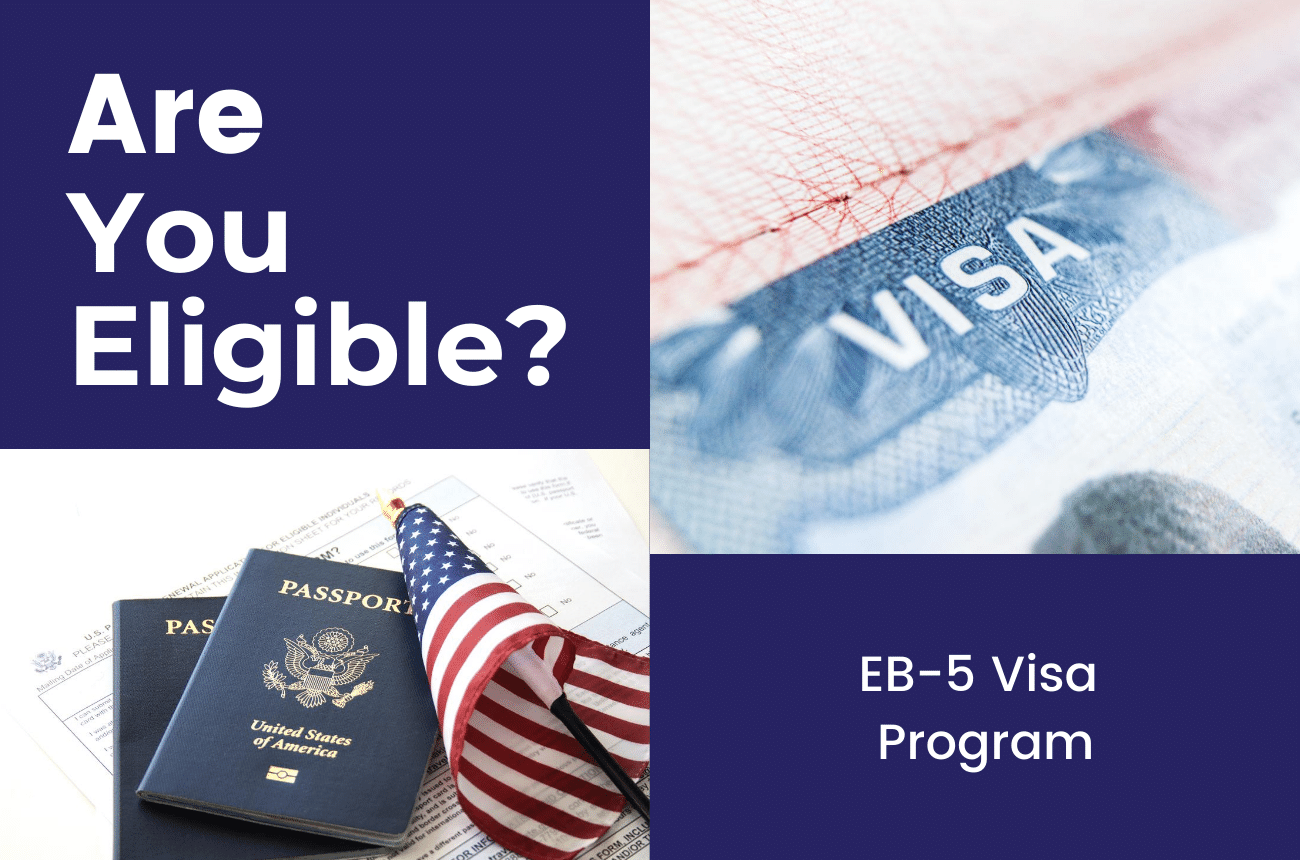 Are You Eligible? EB-5 Visa Program