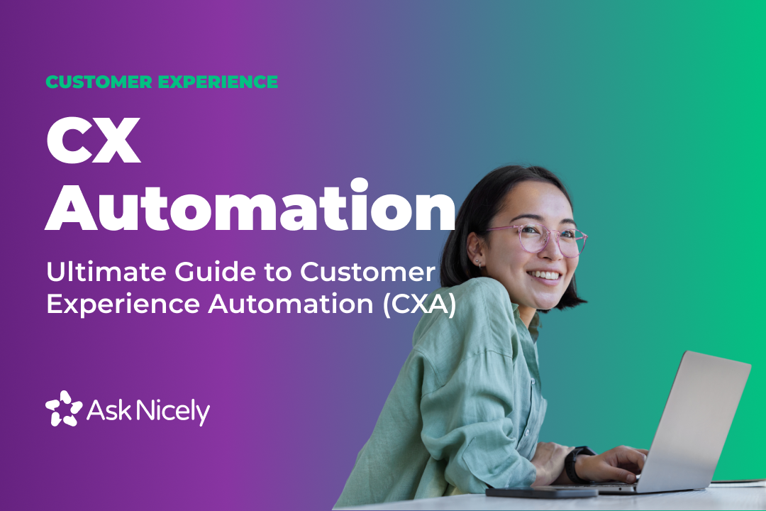 Ultimate Guide to Customer Experience Automation (CXA)