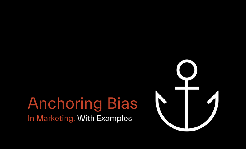 The Anchor Bias Principle in Marketing with Examples - Creativeo