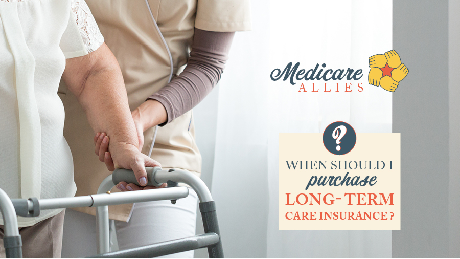 When Should I Purchase Long-Term Care Insurance?