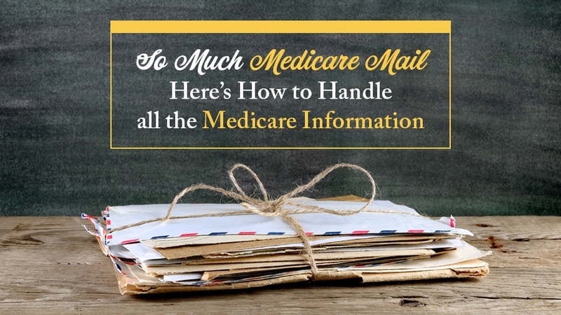 So Much Medicare Mail! Here’s How to Handle All the Medicare Information