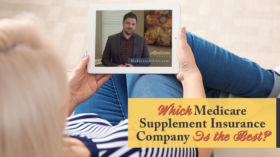 Which Medicare Supplement Insurance Company Is the Best?