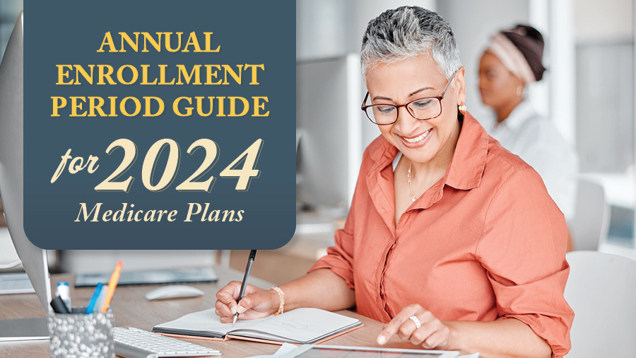 Annual Enrollment Period Guide for 2024 Medicare Plans