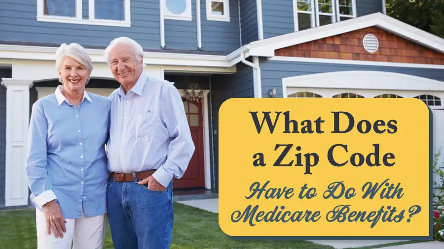 What Does a Zip Code Have to Do with Medicare Benefits?
