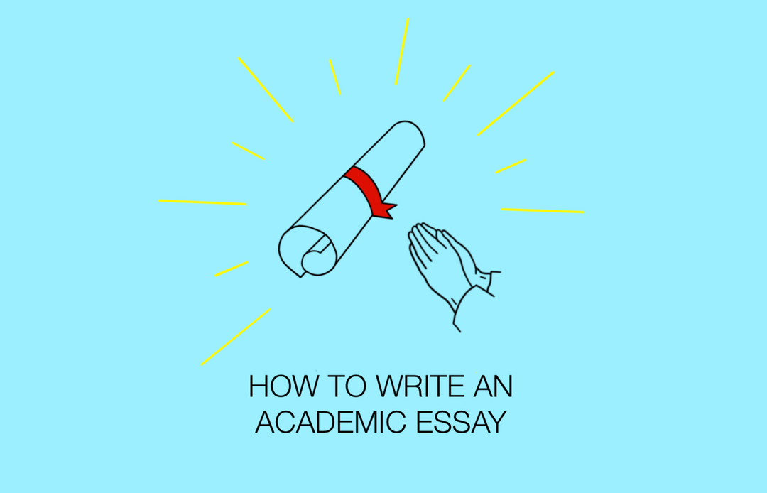 How to Write an Academic Essay: Format, Examples | EssayPro