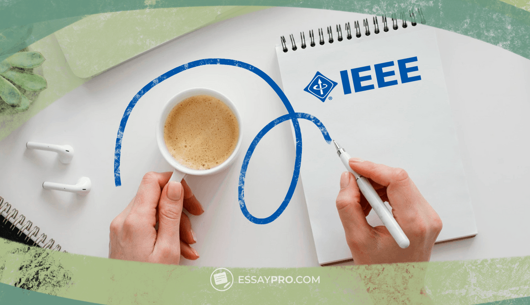 IEEE Format: Full Writing Guide with IEEE Citation Example | EssayPro