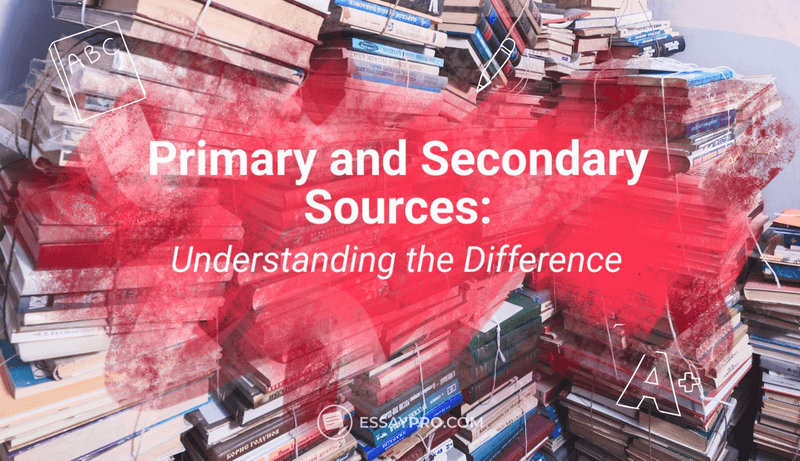 Primary and Secondary Sources: Understanding the Difference