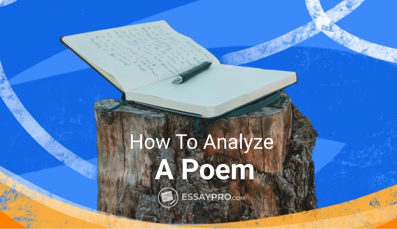 How to Analyze a Poem With Joy and Success: Full Guide | EssayPro