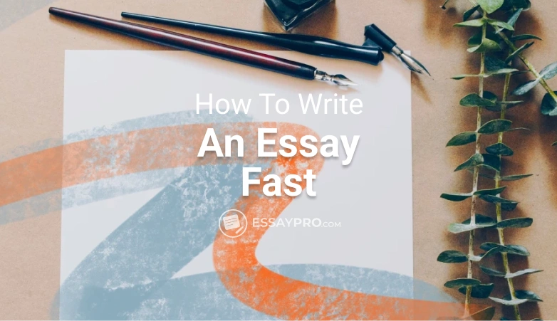 How to Write an Essay Fast: Tips and Examples