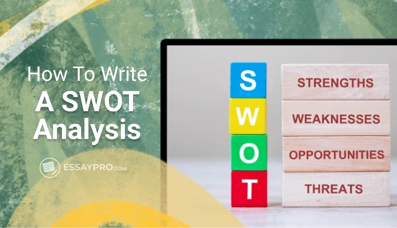 How to Write a SWOT Analysis