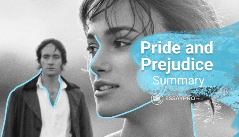 Pride and Prejudice: Summary, Characters and Themes | EssayPro