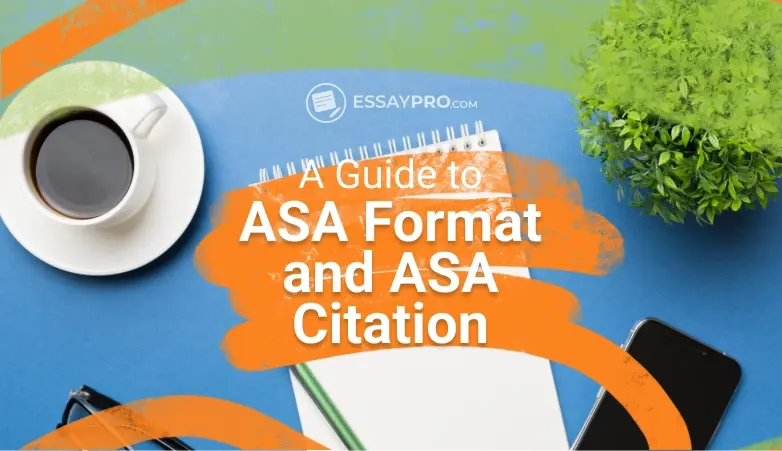 Guide to ASA Format and ASA Citation | EssayPro