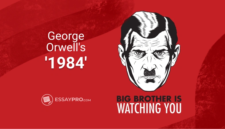 1984 Summary, Characters, Themes and Symbolism | EssayPro