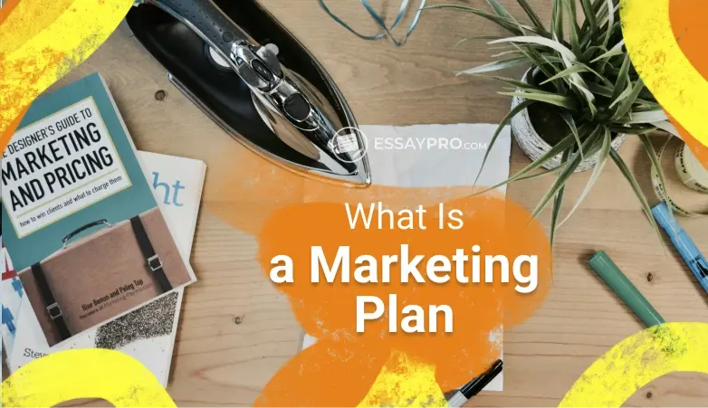 What Is a Marketing Plan: Purpose, Types, and Writing Hints