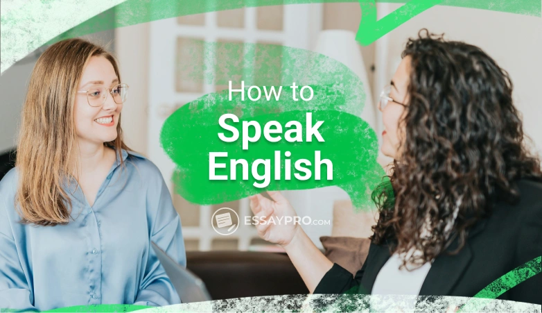 How to Speak English: 10 Tricks for Fluent Communication
