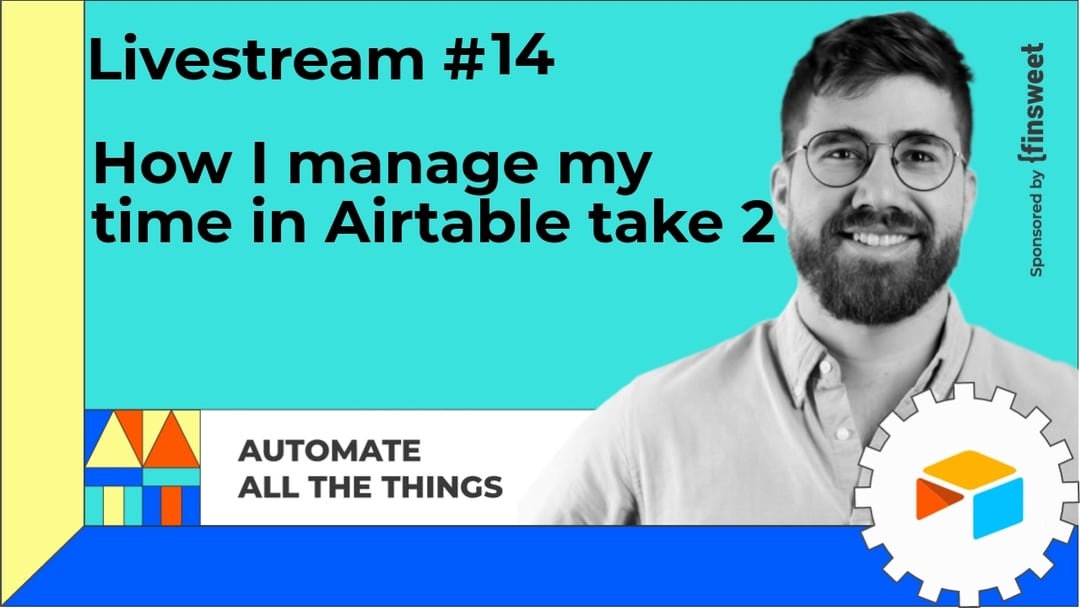 Learn Airtable with these Automate All The Things Streams