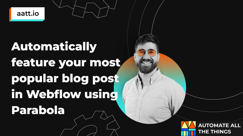 Learn Webflow with these Automate All The Things Streams