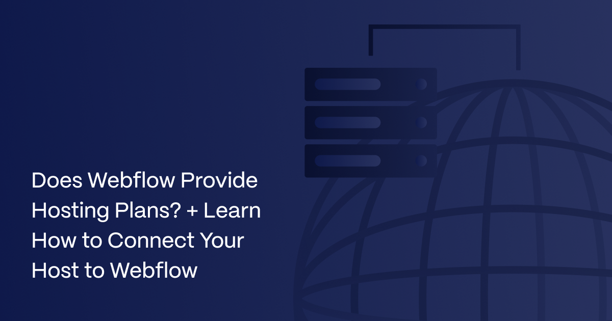 Does Webflow Provide Hosting Plans? + Learn How to Connect Your Host to ...