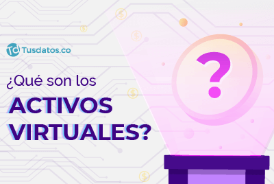 ¿Qué son los activos virtuales y cómo se encuentran regulados en Colombia?