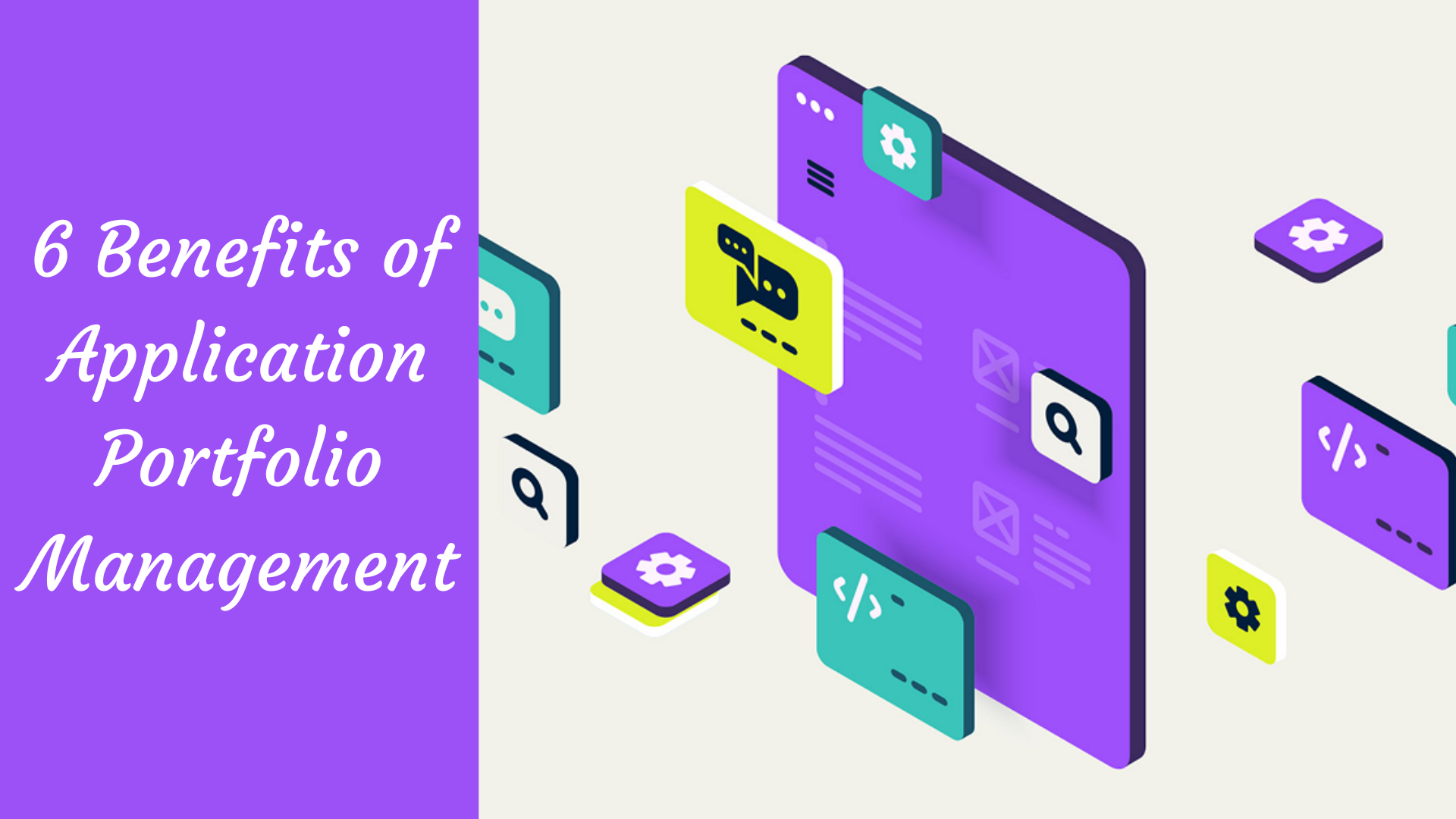 6 Benefits of Application Portfolio Management