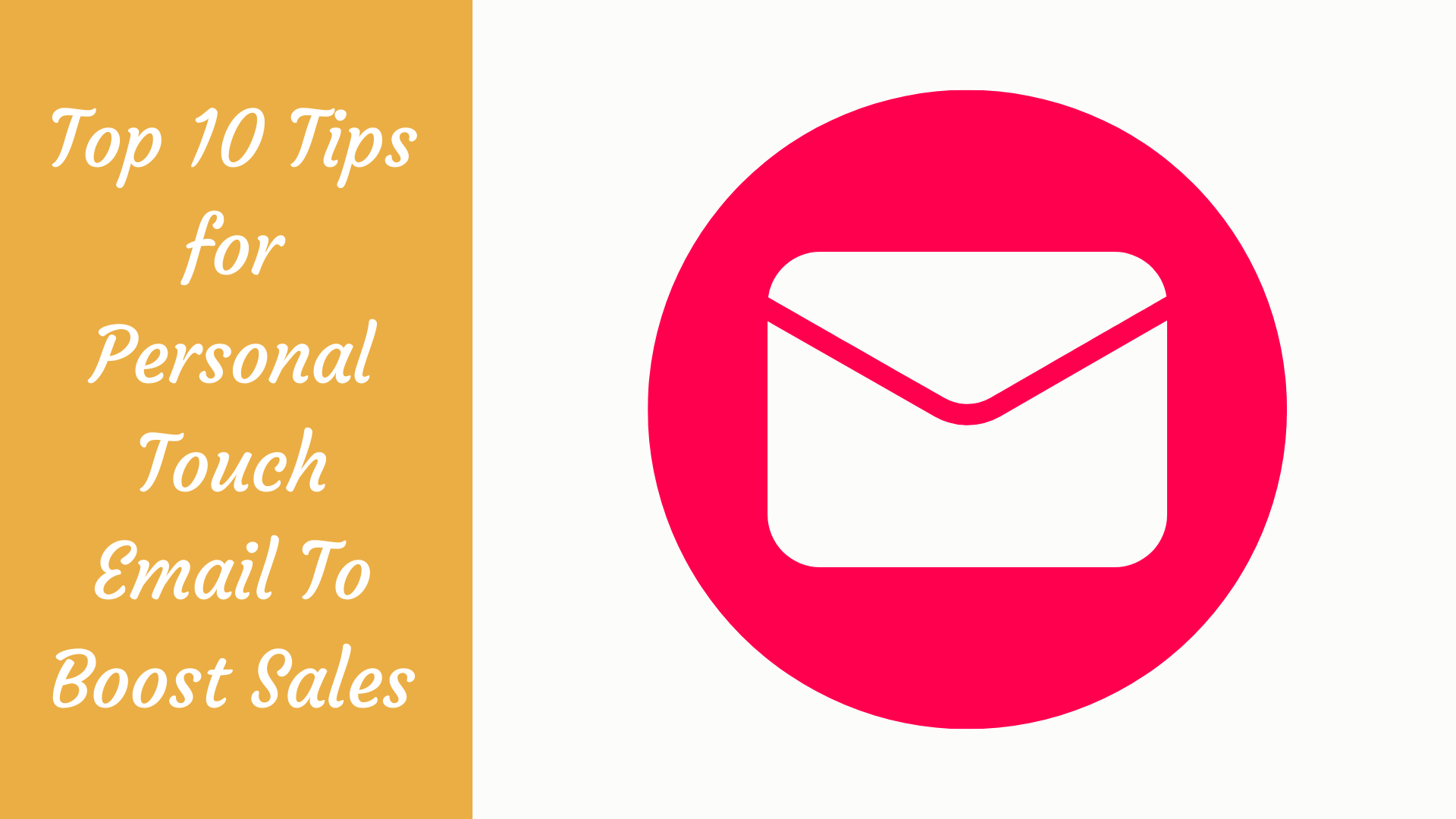 Top 10 Tips for Personal Touch Email To Boost Sales