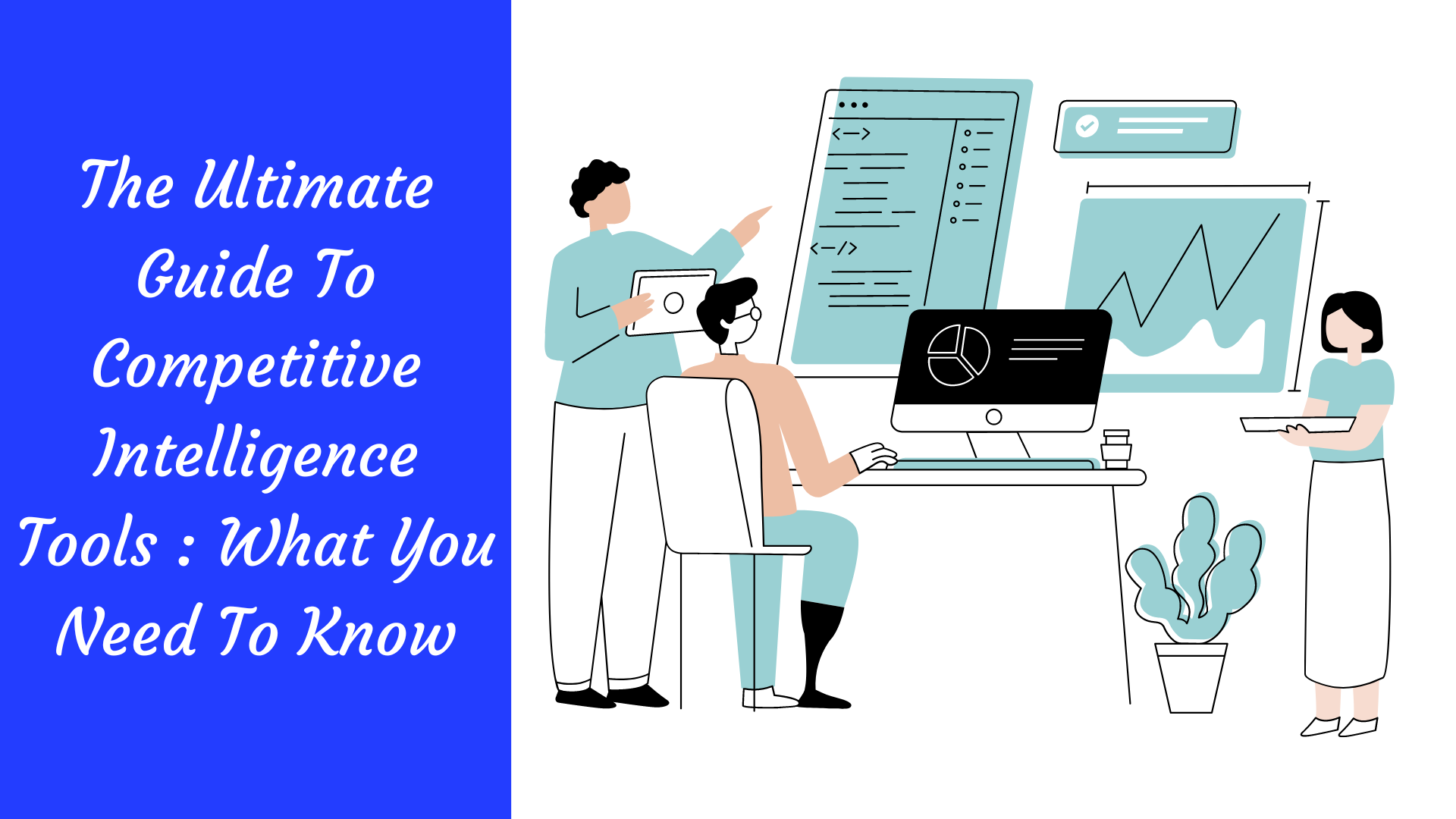 The Ultimate Guide To Competitive Intelligence Tools : What You Need To ...