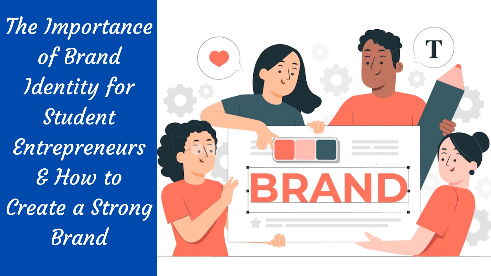 The Importance of Brand Identity for Student Entrepreneurs & How to ...