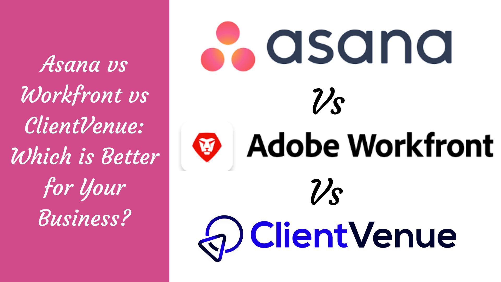 Asana vs Workfront vs ClientVenue: Which is Better for Your Business?