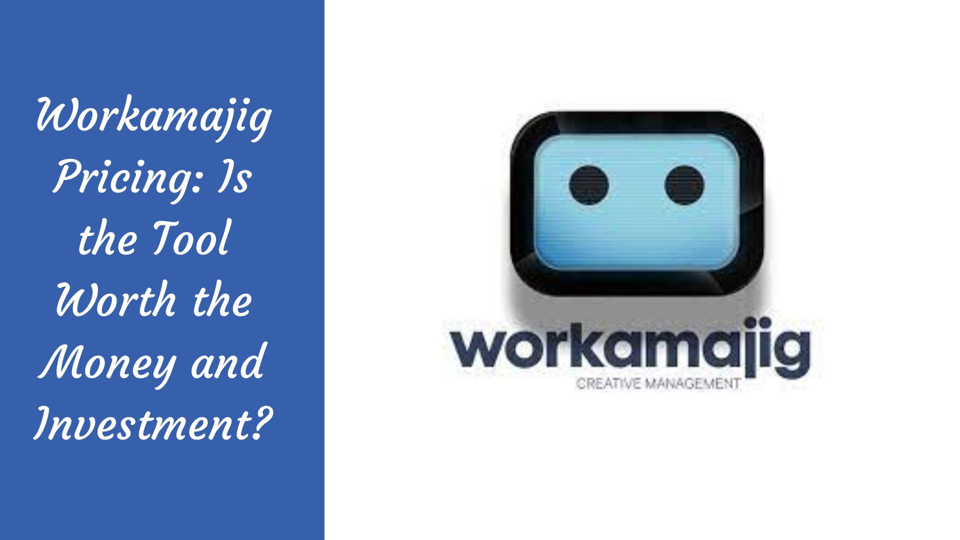 Workamajig Pricing: Is the Tool Worth the Money and Investment?