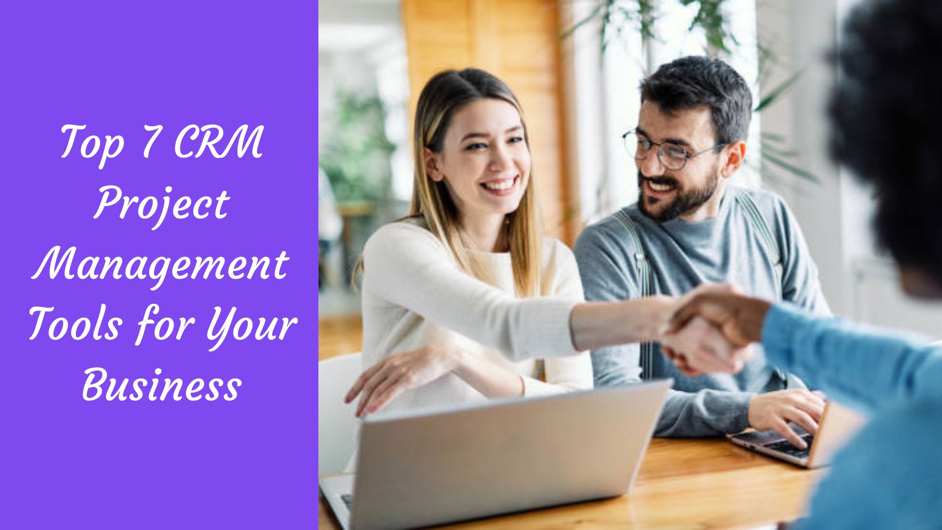 Top 7 CRM Project Management Tools for Your Business