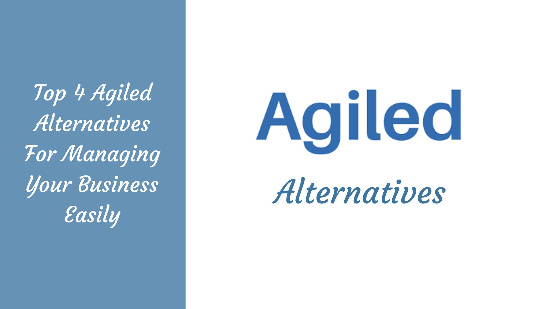 Top 4 Agiled Alternatives for Managing Your Business Easily