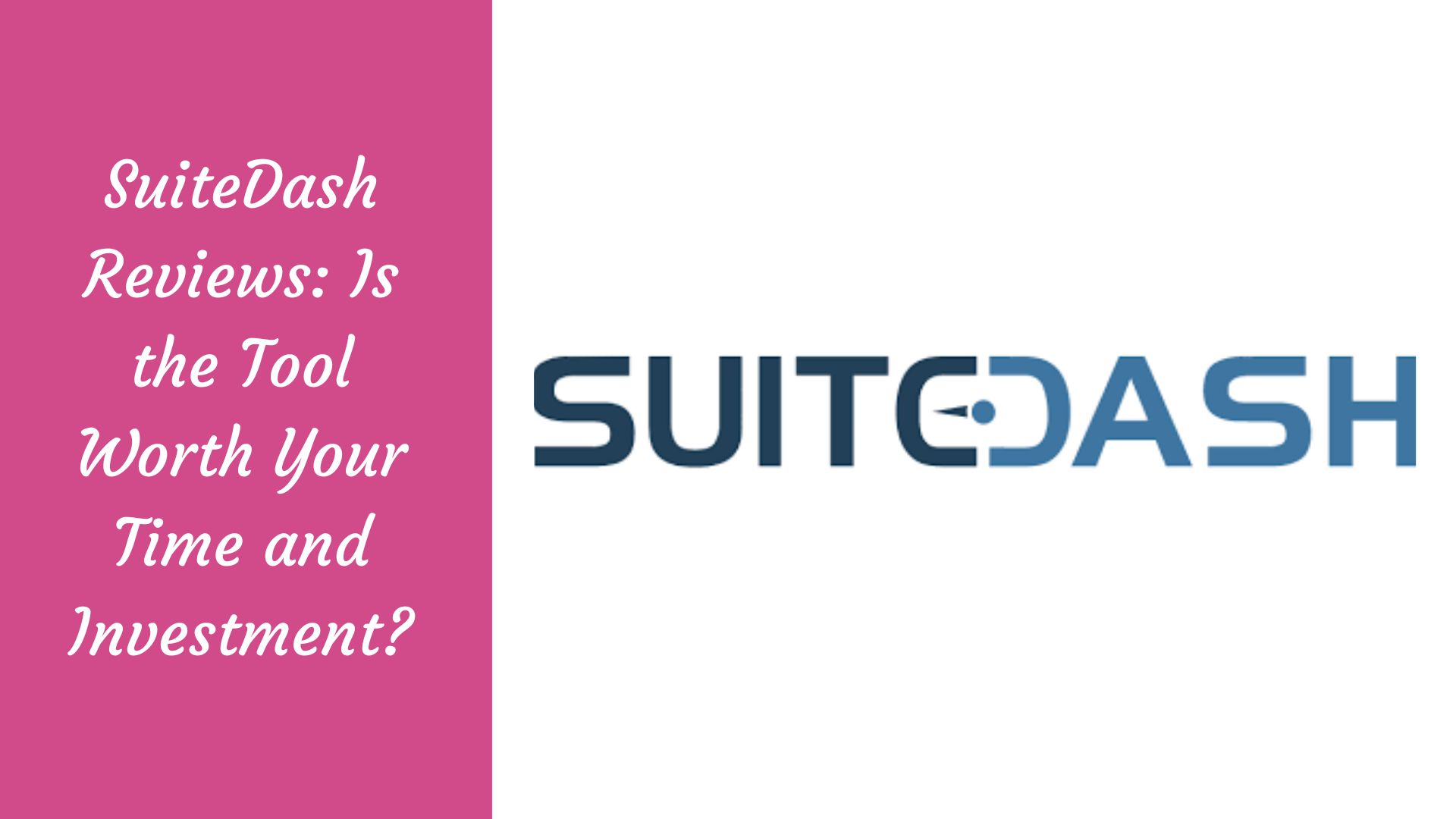 SuiteDash Reviews: Is the Tool Worth Your Time and Investment?