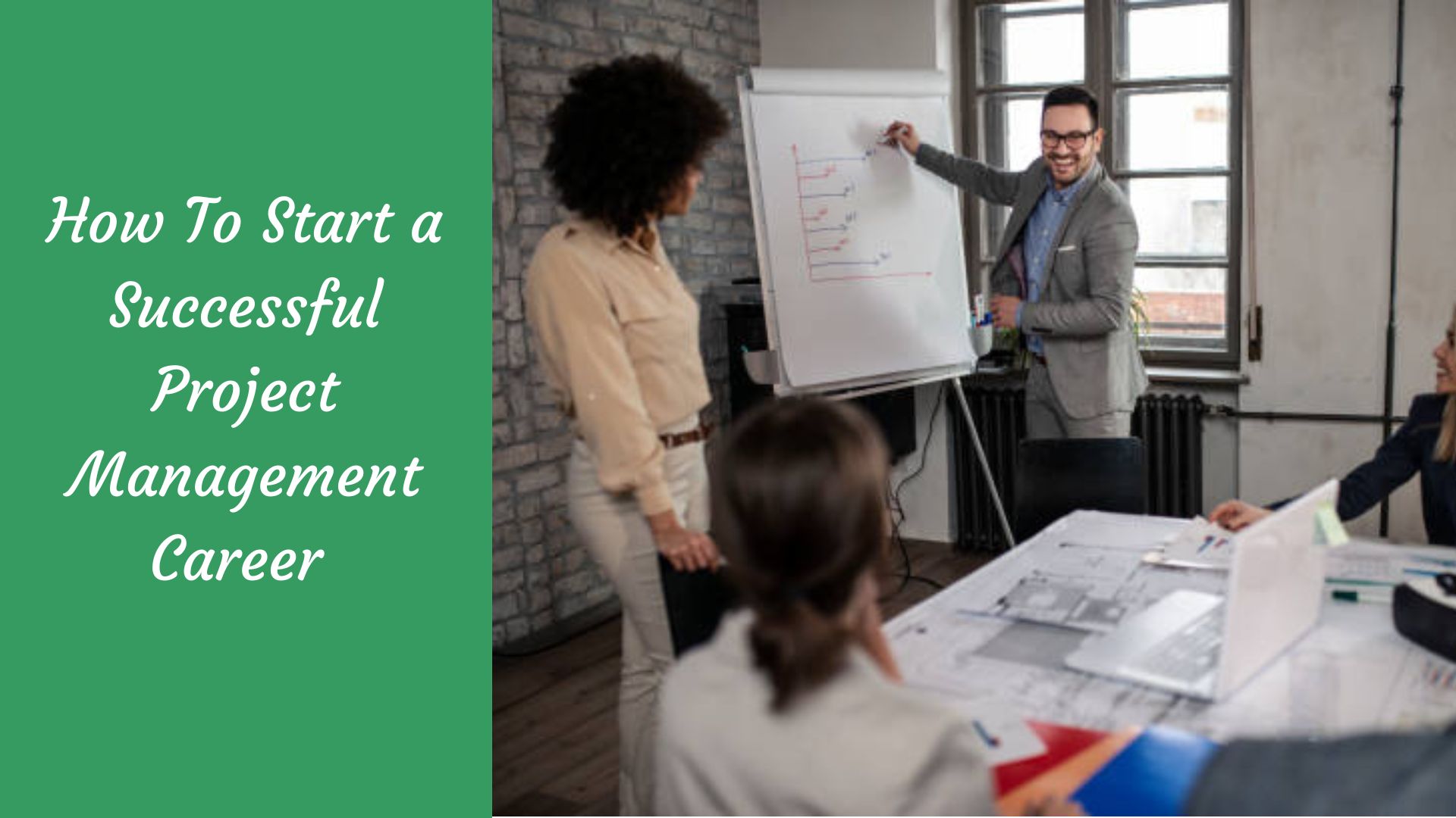 How To Start a Successful Project Management Career
