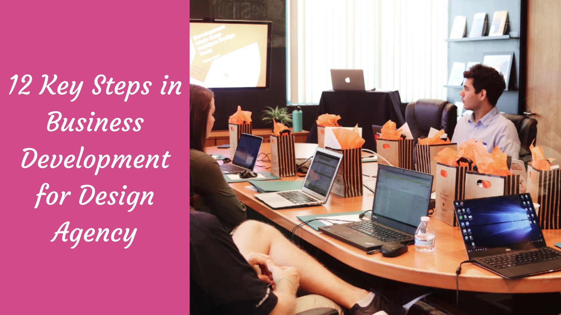 12 Key Steps in Business Development for Design Agency