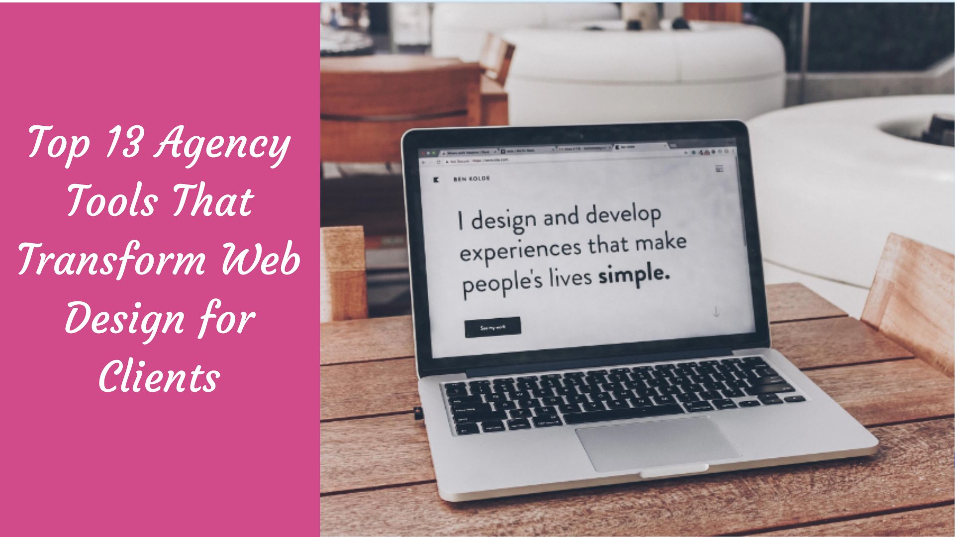 Top 13 Agency Tools That Transform Web Design for Clients