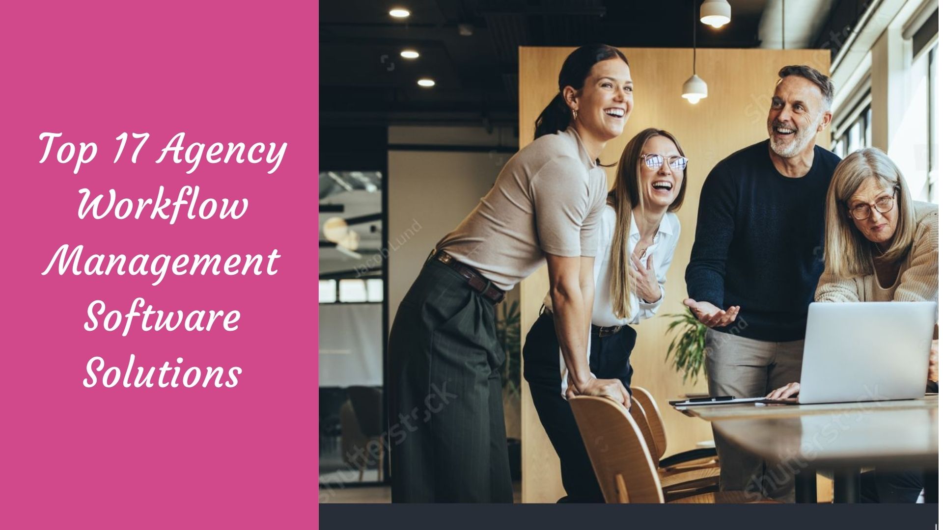 Top 17 Agency Workflow Management Software Solutions