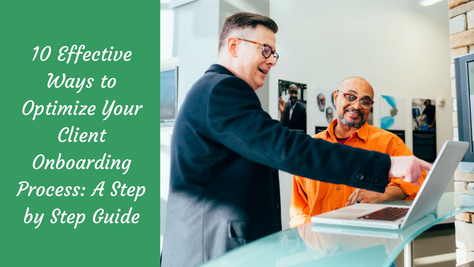 10 Effective Ways to Optimize Your Client Onboarding Process: A Step by ...