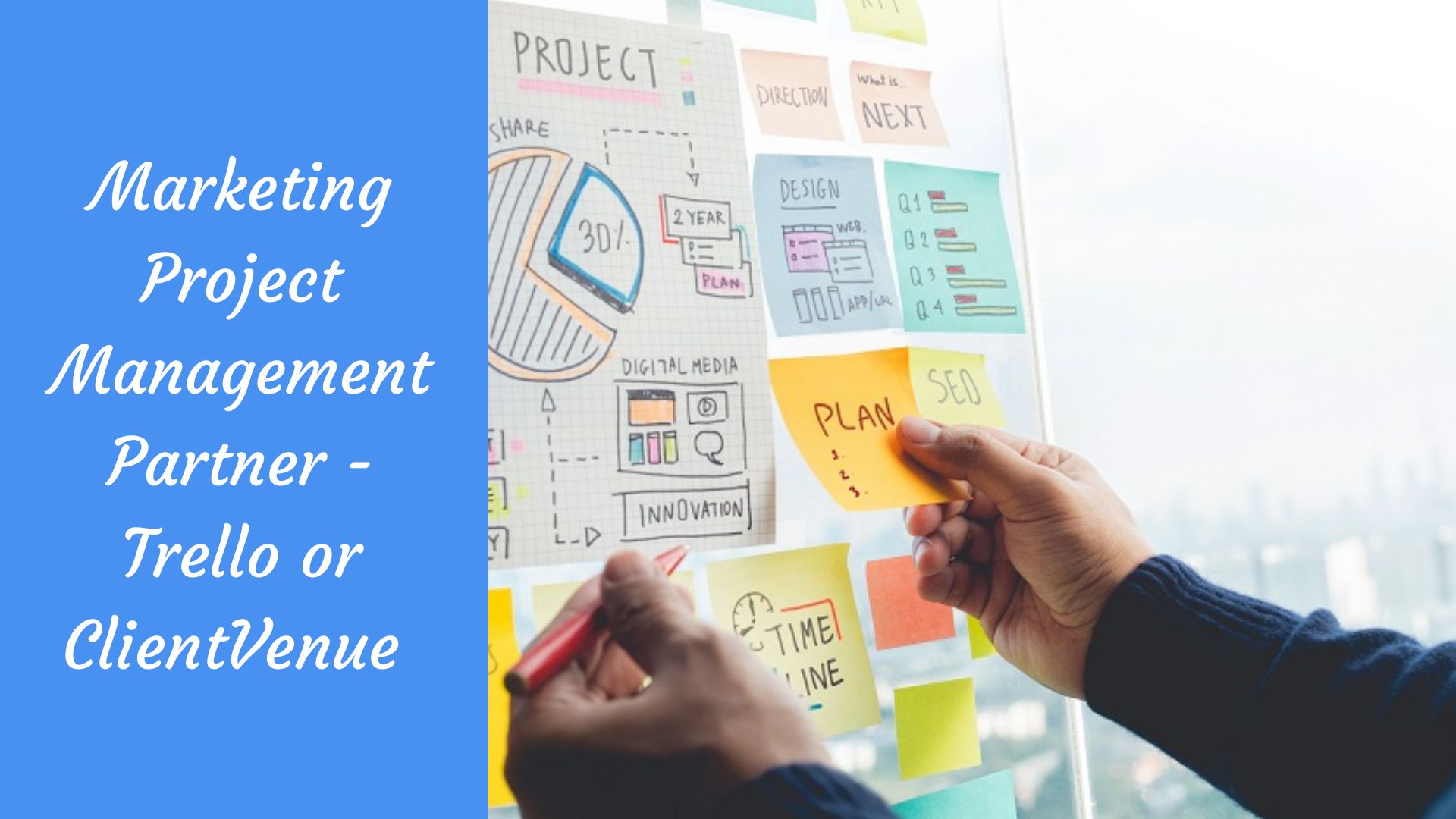 Marketing Project Management Partner - Trello or Clientvenue