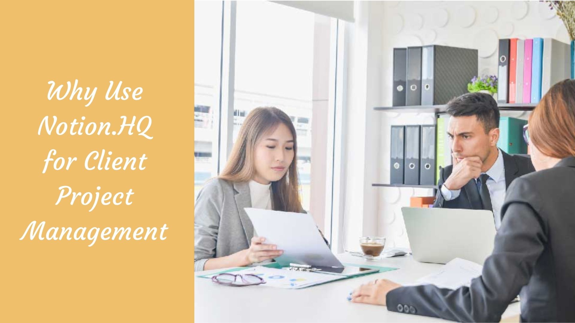 Why Use Notion.HQ for Client Project Management - Top 6 Reasons