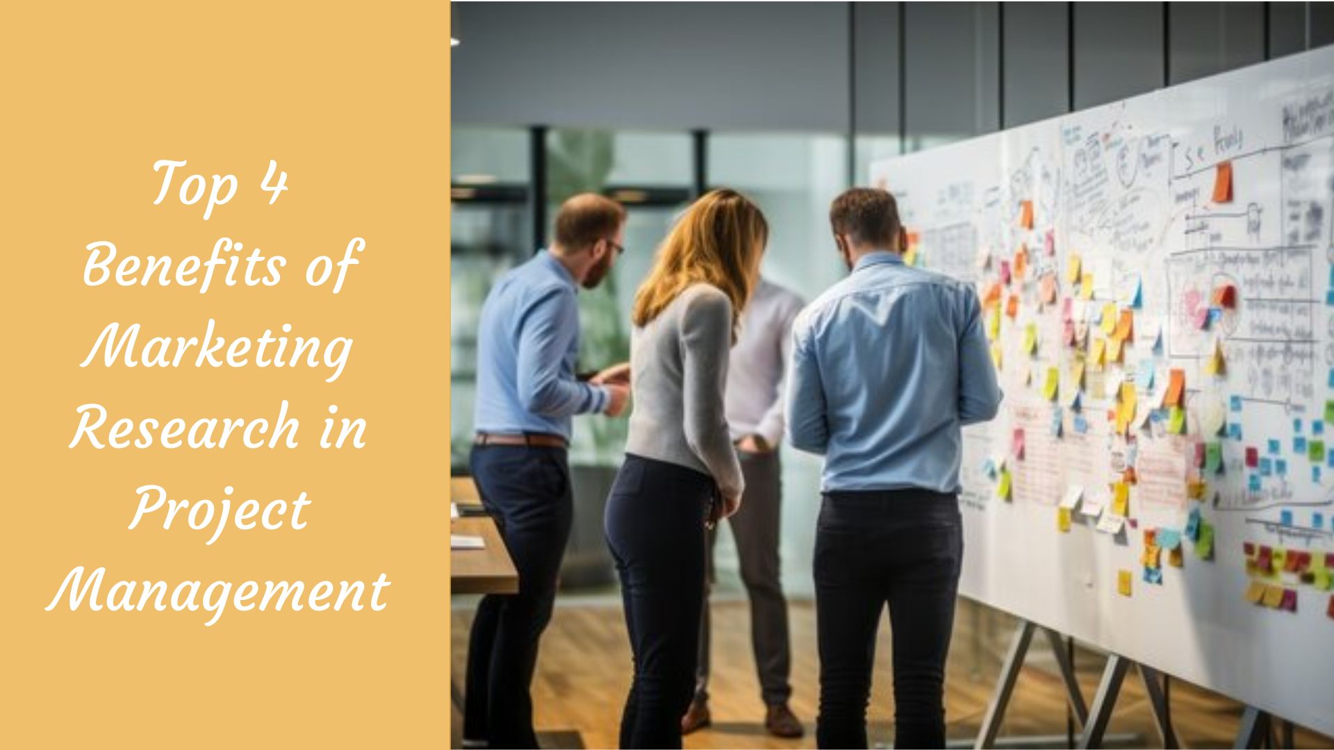 Top 4 Benefits of Marketing Research in Project Management