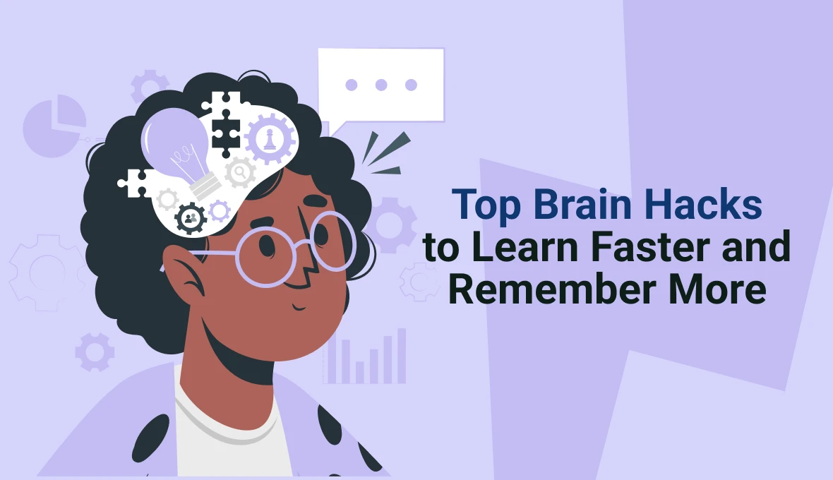 Top Brain Hacks to Learn Faster and Remember More - Infographics