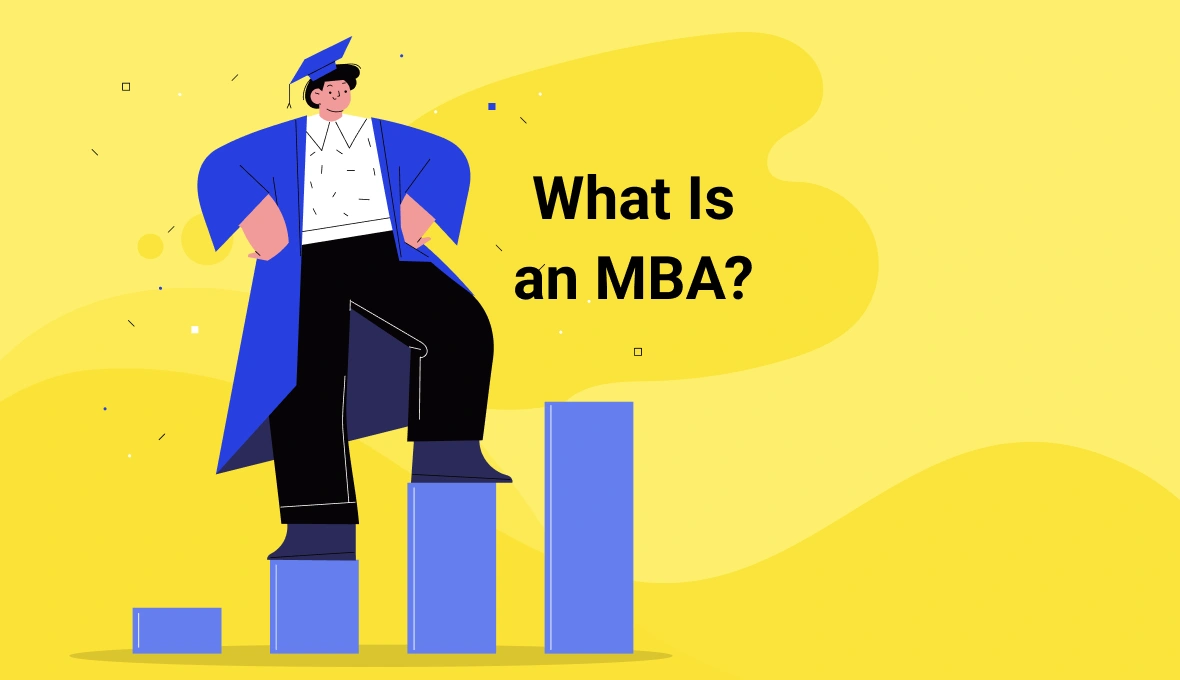 What Is MBA: MBA Scholarships, Programs, and More
